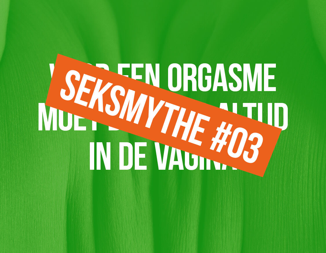 Nee Als Je Een Orgasme Wil Moet De Penis Niet Altijd In De Vagina Vrt Nws Nieuws