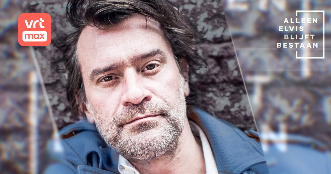 Alleen Elvis blijft bestaan - zaterdag 26 oktober 2019 om 22:20 | VRT MAX Alleen Elvis blijft bestaan - zaterdag 26 oktober 2019 om 22:20 | VRT MAX