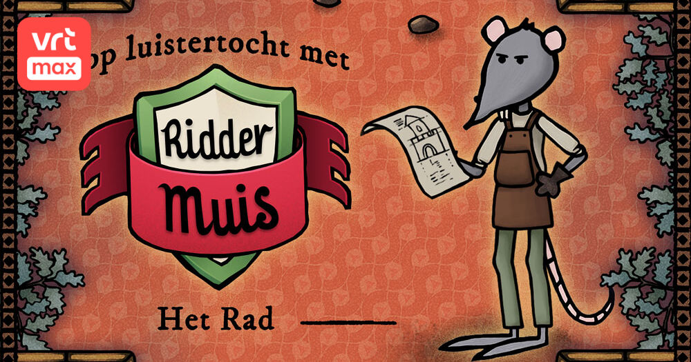 Het rad - Op luistertocht met Ridder Muis [Podcast] | VRT MAX