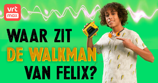 Waar zit de walkman van Felix? | VRT MAX
