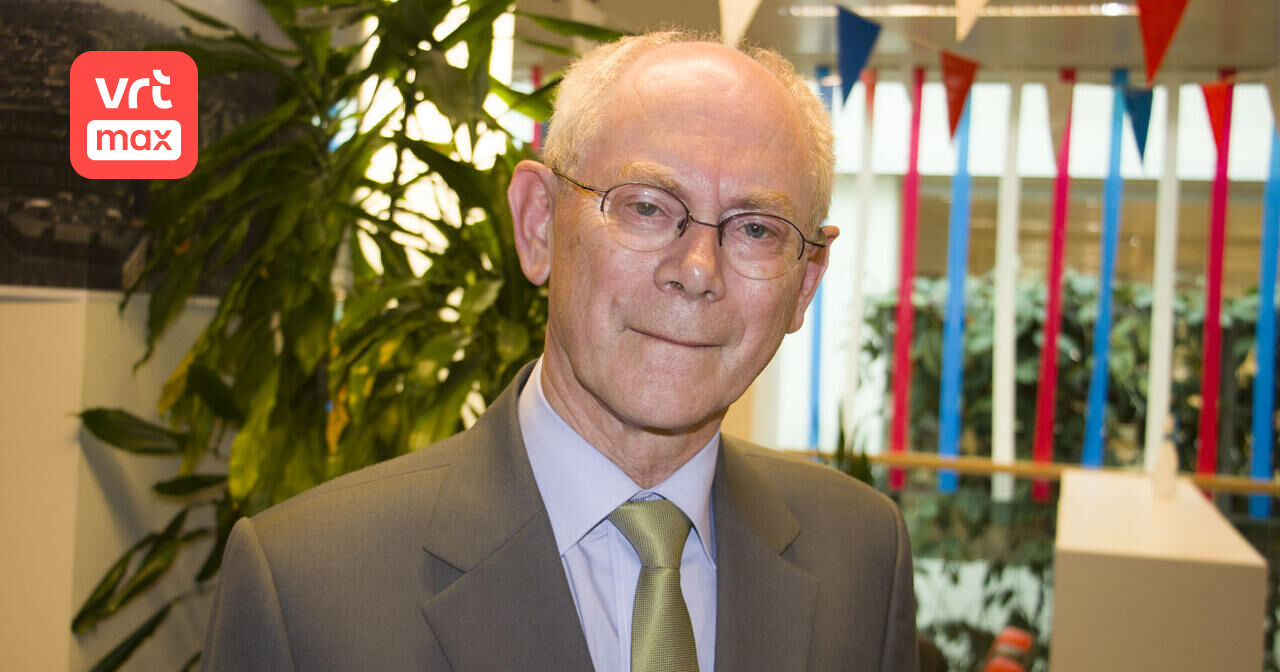 Herman Van Rompuy: "Tot 2024 gaat de wereld nog 3x veranderen. Er zijn ...