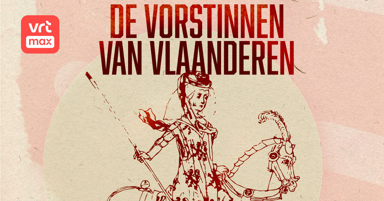 De vorstinnen van Vlaanderen | VRT MAX