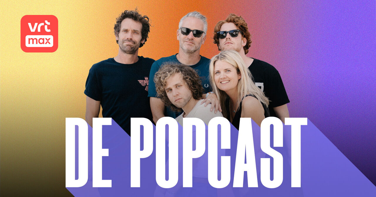 De Popcast - vrijdag 31 januari 2025 om 06:00 | VRT MAX