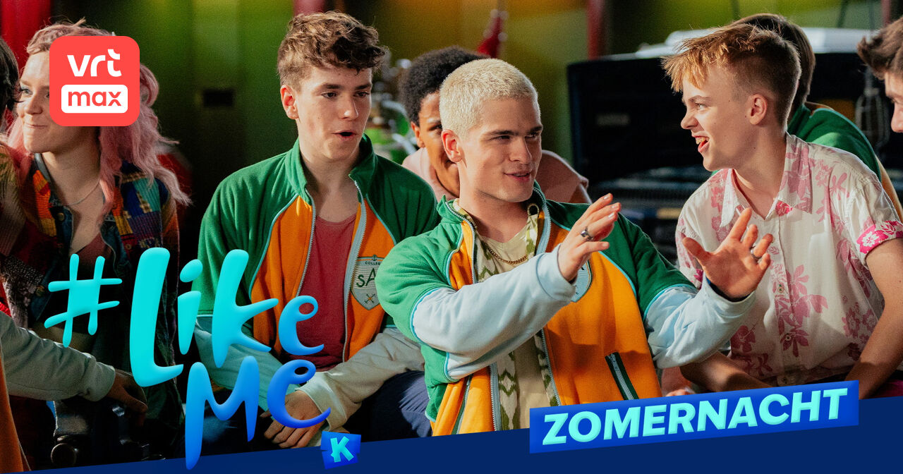 #LikeMe - Zomernacht | VRT MAX