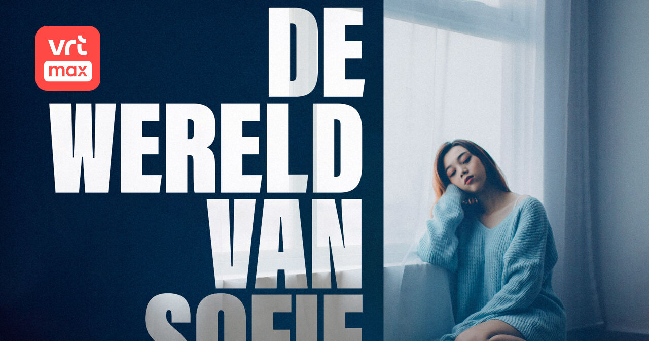 Emotionele verwaarlozing - De Wereld van Sofie [Podcast] | VRT MAX