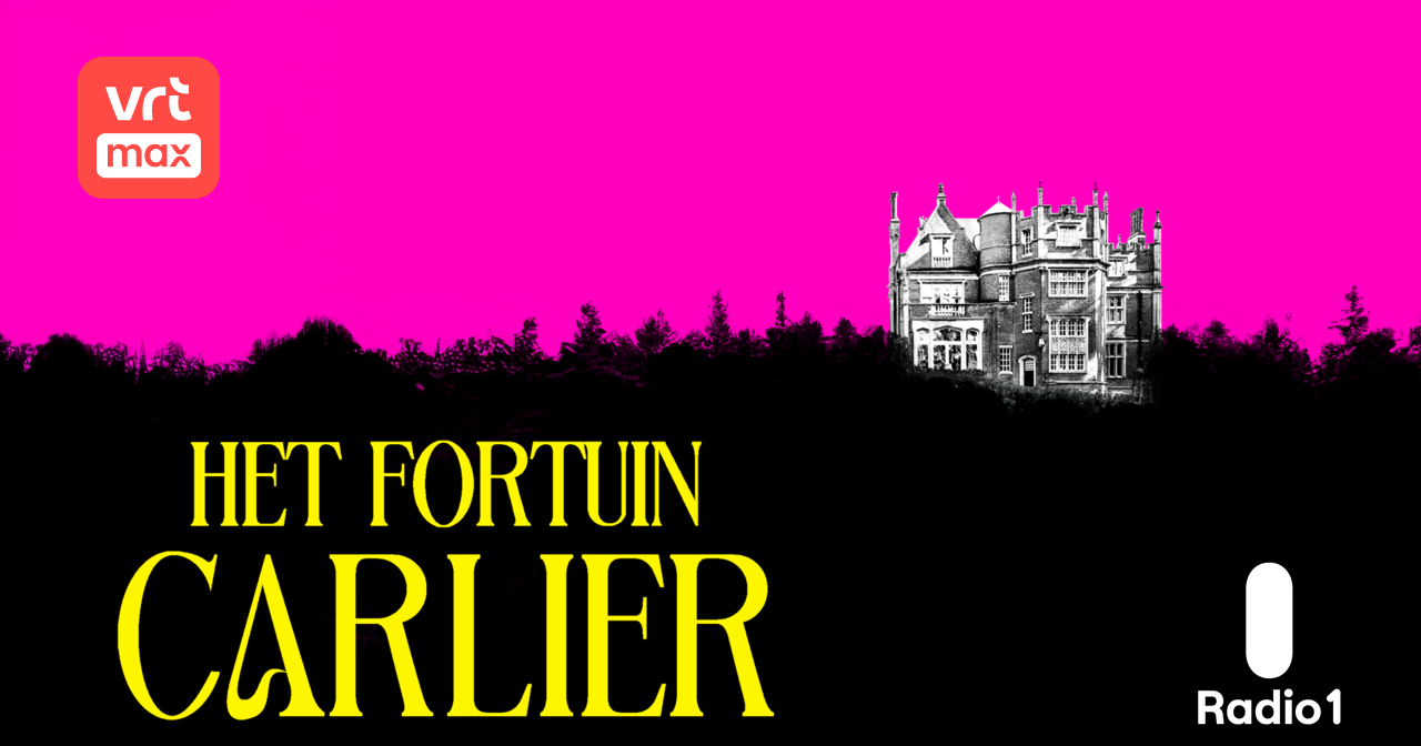 Nieuwe Radio 1-podcast ontrafelt het mysterie rond 'Het fortuin Carlier ...
