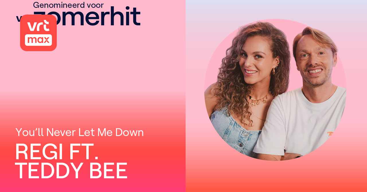 VRT Zomerhit - Regi ft. Teddy Bee - You'll Never Let Me Down | VRT MAX