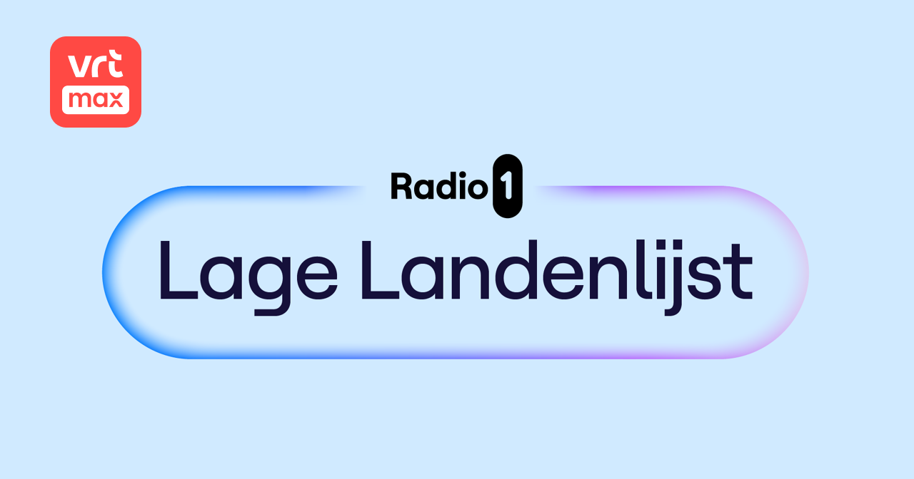 De Lage Landenlijst | VRT MAX