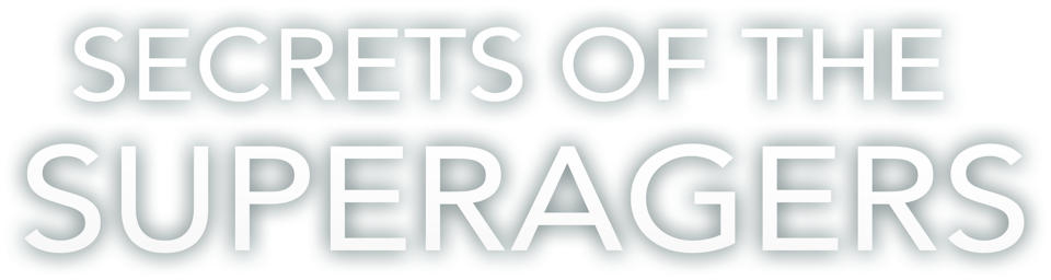 Secrets of the superagers | VRT MAX